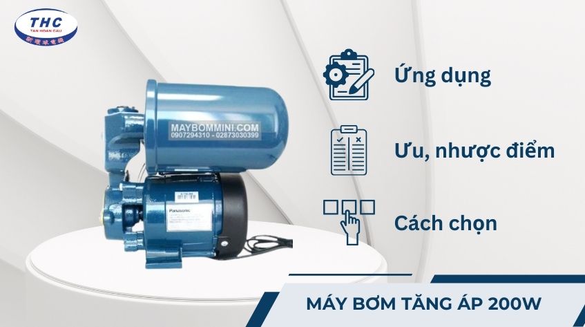 Máy bơm tăng áp 200w: Công suất, thông số và lắp đặt sử dụng