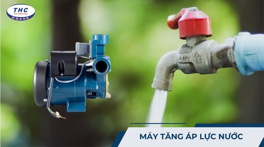 Máy tăng áp lực nước là gì? Công dụng, thông số và cách sử dụng